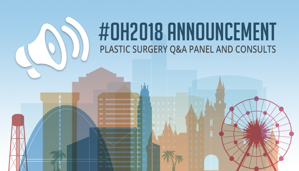 OH2018 Plastic Surgery Q&A Panel and Free Consultation Appointments ...