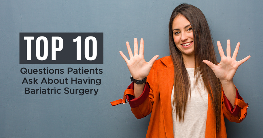 Top 10 Questions Patients Ask About Having Bariatric Surgery : ObesityHelp