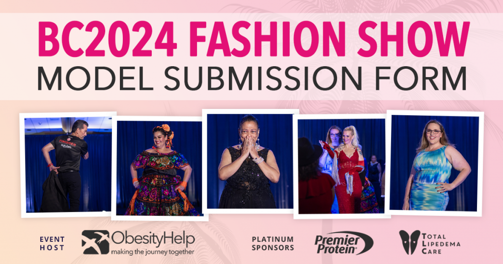2024 Bariatric Connect Fashion Show Sign-Ups Now Open! : ObesityHelp